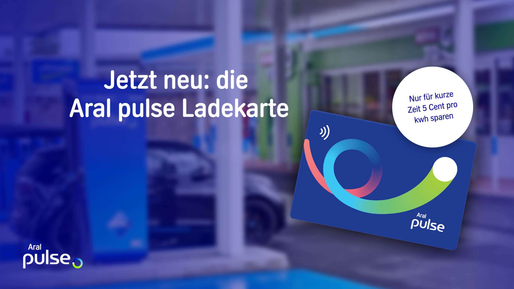 Jetzt neu: die Aral pulse Ladekarte